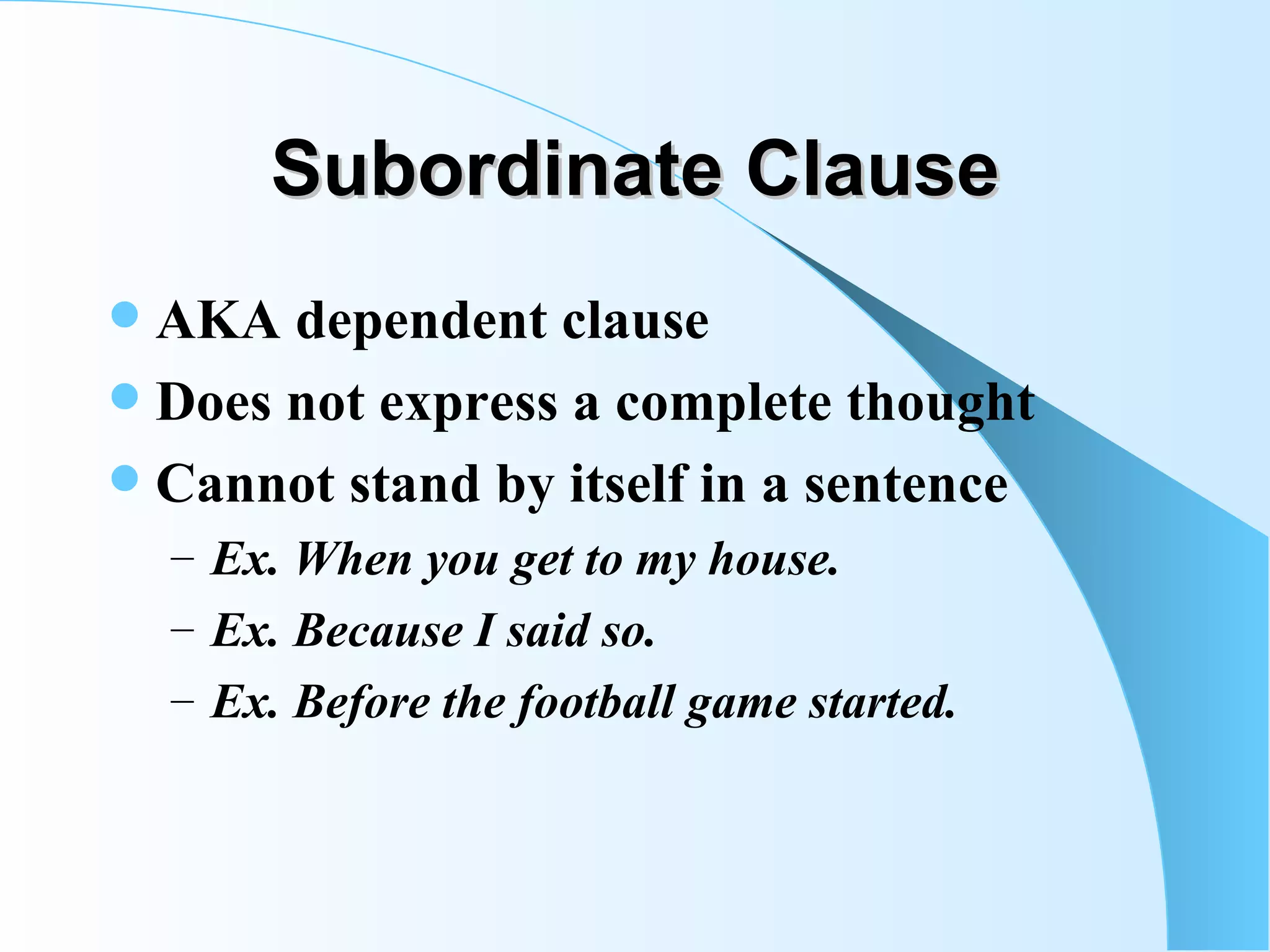 Dependent & subordinate clauses | PPT