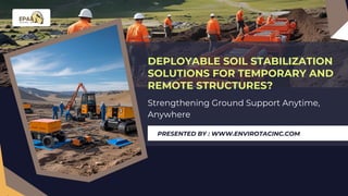 Deployable Soil Stabilization Solutions for Temporary and Remote Structures (1).pdf