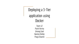 Deploying a 3 tier application using docker | PPT