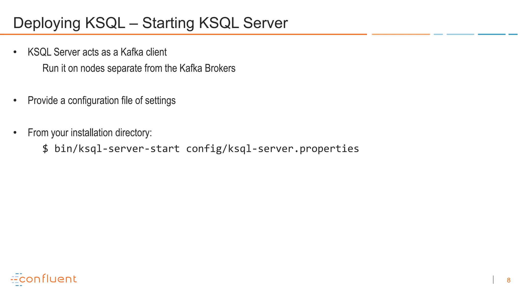 Deploying and Operating KSQL | PPT