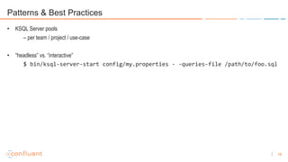 Deploying and Operating KSQL | PPT