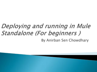 Deploying and running in mule standalone | PPT