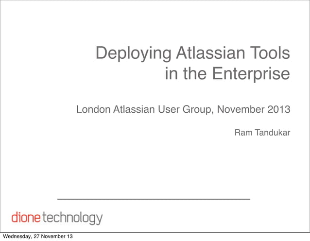 Deploying atlassian tools in the enterprise - Dione Technology | PPT
