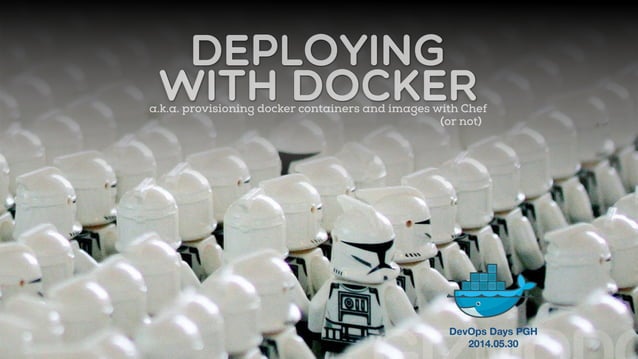 Deploying Docker (Provisioning /w Docker + Chef/Puppet) - DevopsDaysPGH ...