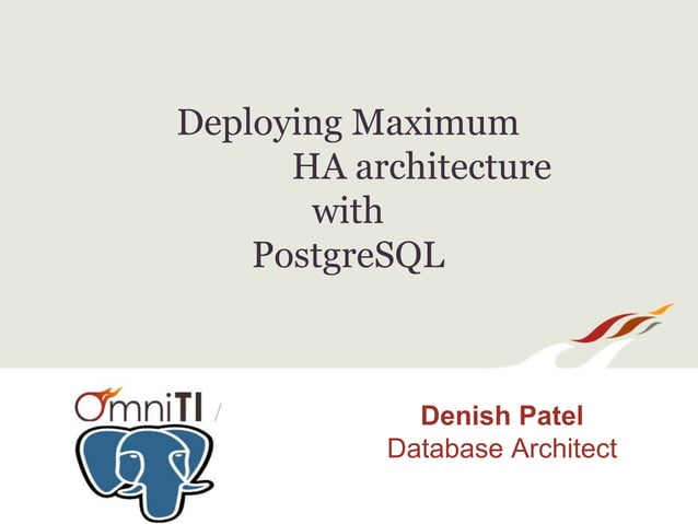 Deploying Maximum HA Architecture With PostgreSQL | PPT