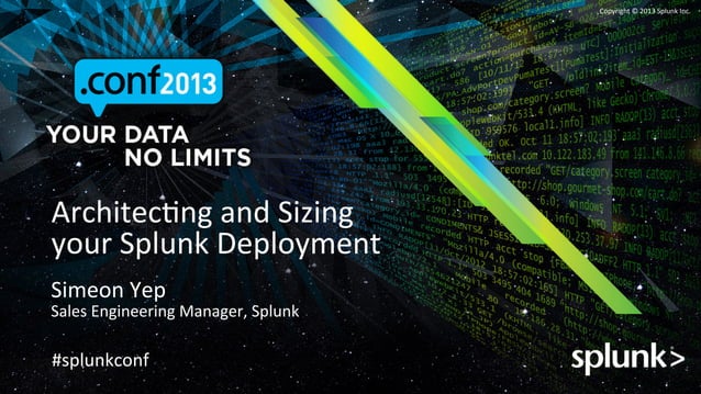 Deploying Splunk. Arquitetura e dimensionamento do Splunk | PPT