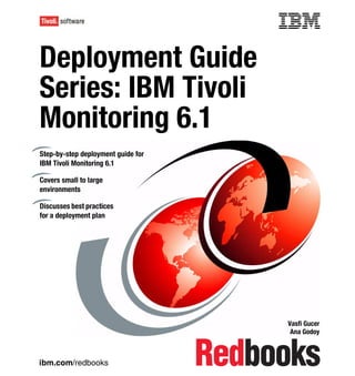 Deployment guide series ibm tivoli monitoring 6.1 sg247188 | PDF