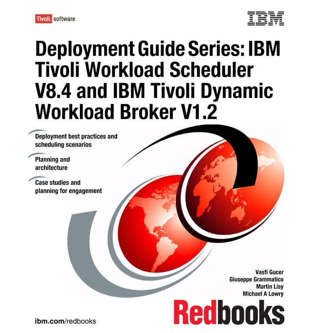 Deployment Guide Series Ibm Tivoli Workload Scheduler V8 4 And Ibm Tivoli Dynamic Workload
