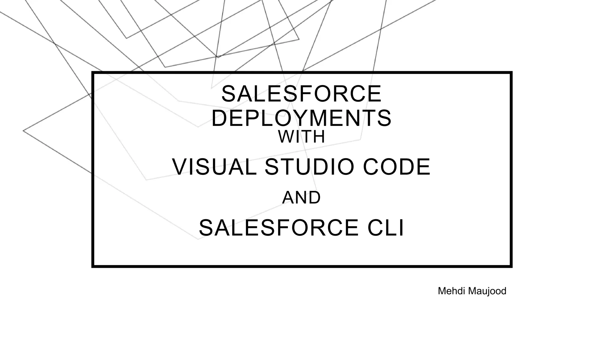 Deployments With Vs Code And Salesforce Cli Ppt