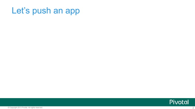 Deploy your Multi-tier Application in Cloud Foundry | PPT Deploy your Multi-tier Application in Cloud Foundry | PPT