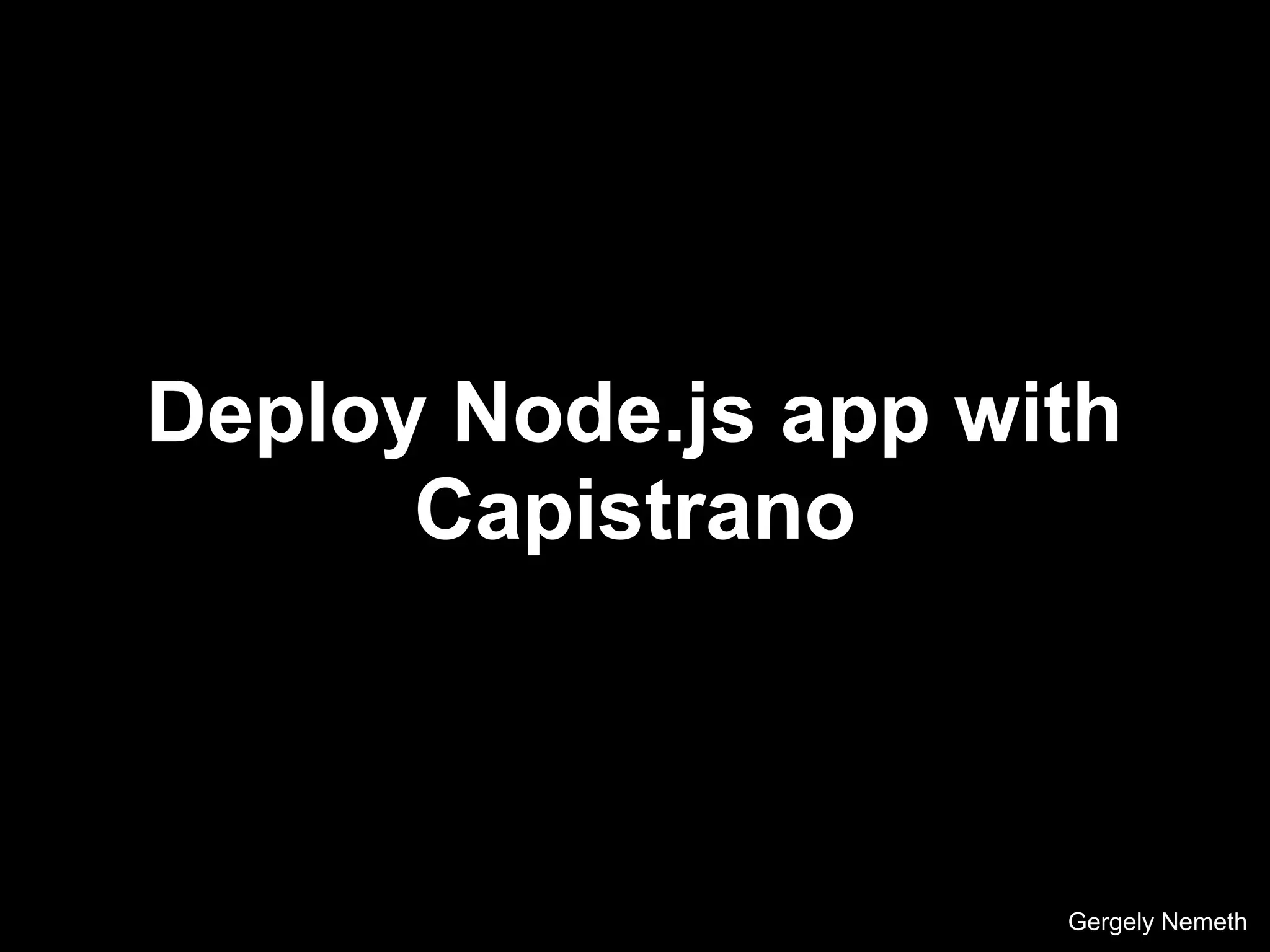 Deploy Node Js App With Capistrano Ppt