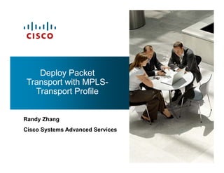 Deploy Packet Transport with MPLS-TP - nanog.pdf