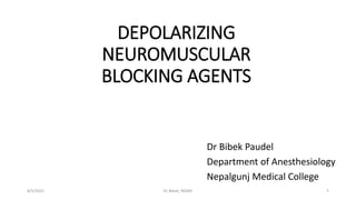 Depolarizing neuromuscular blocking agents | PPTX