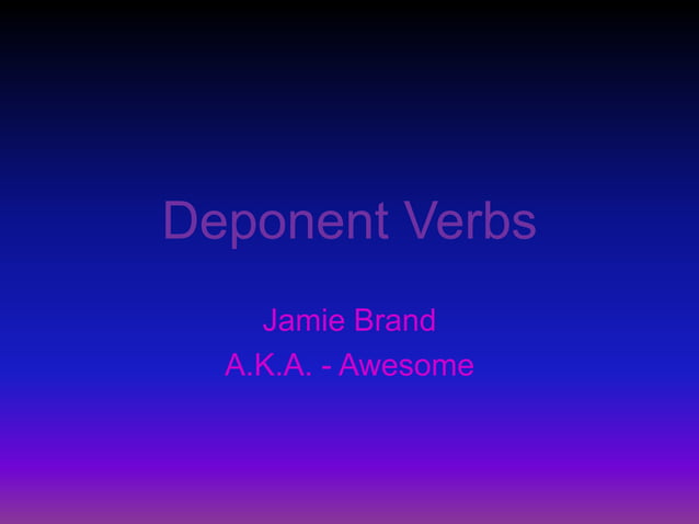 Deponent verbs [latin 3] | PPTX