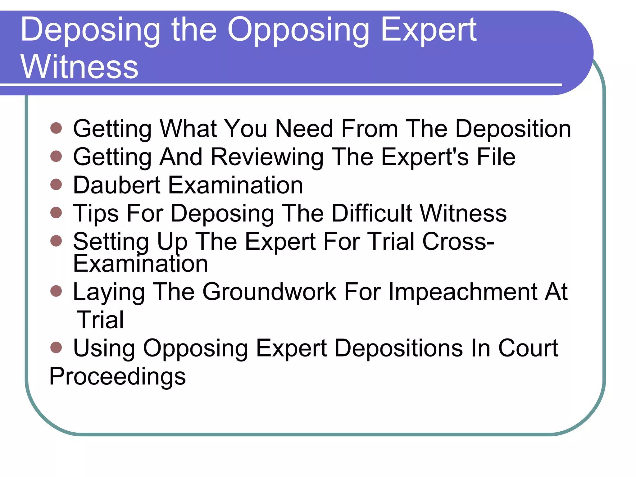 Deposing The Opposing Expert Witness | PPT