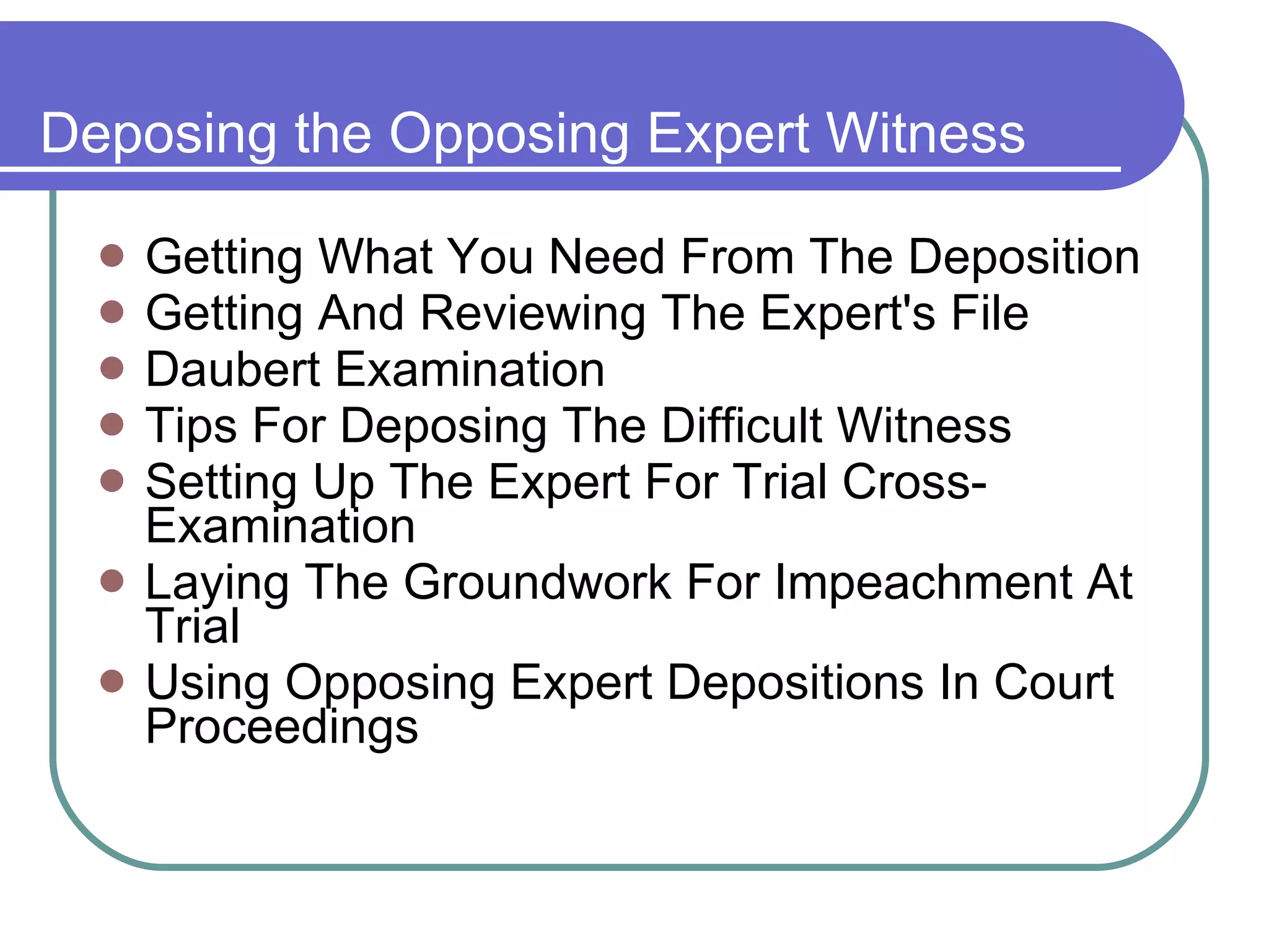 Deposing The Opposing Expert Witness | PPT