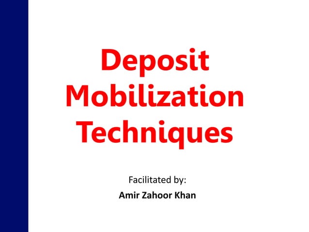 Deposit Mobilization Techniques.pptx