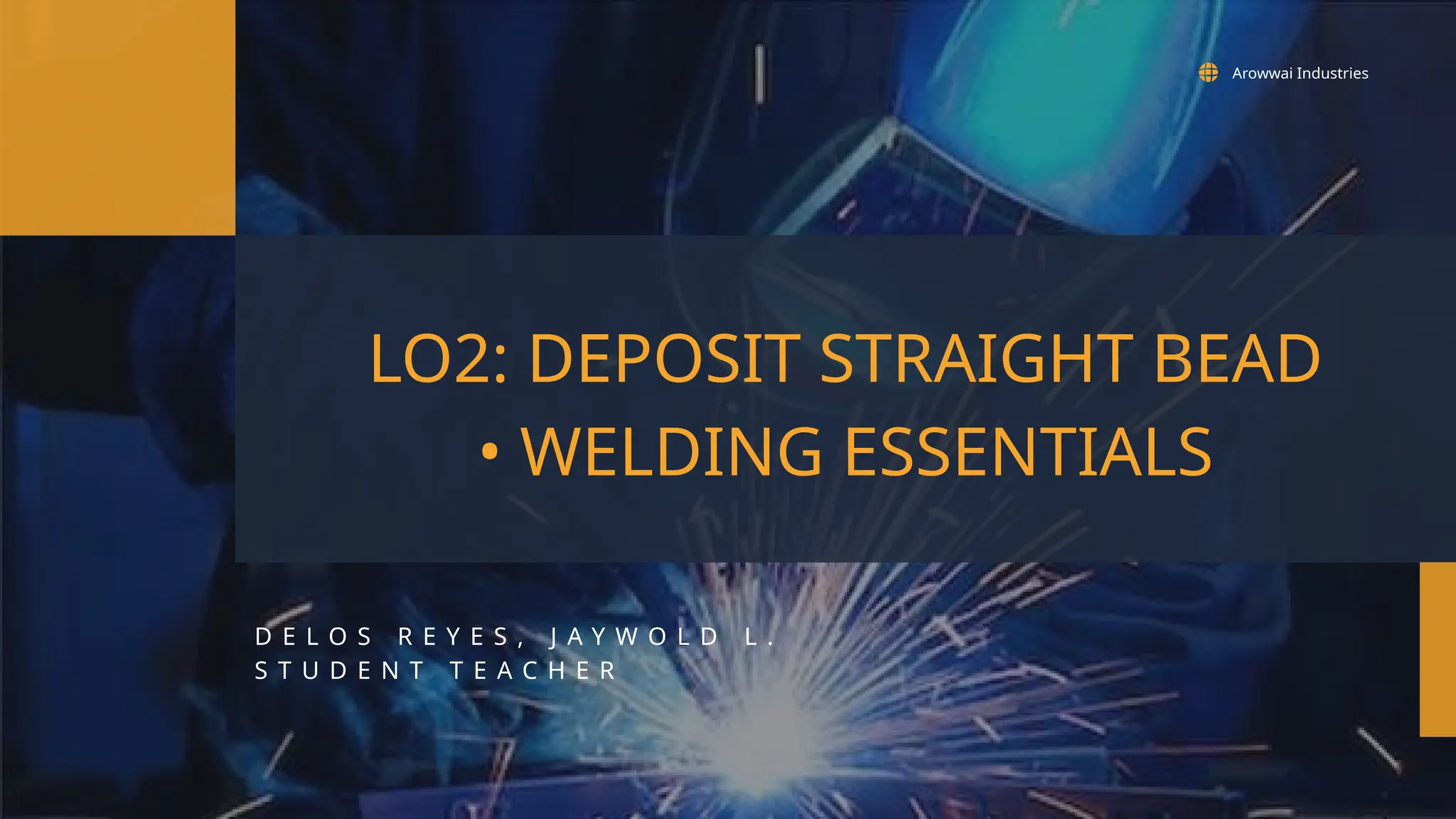 Deposit Straight Bead(shielded metal arc welding).pptx