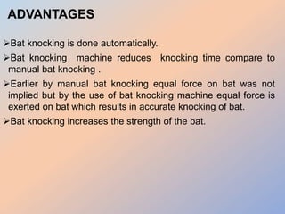 BAT KNOCKING MACHINE PART 2 | PPTX