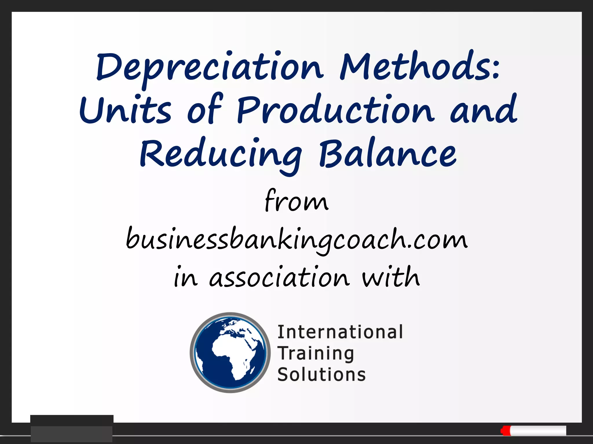 Depreciation methods; units of production and reducing balance | PDF