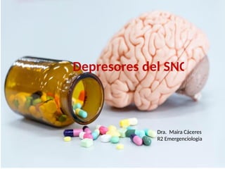 Fármacos depresores del sistema nervioso central 1.pptx