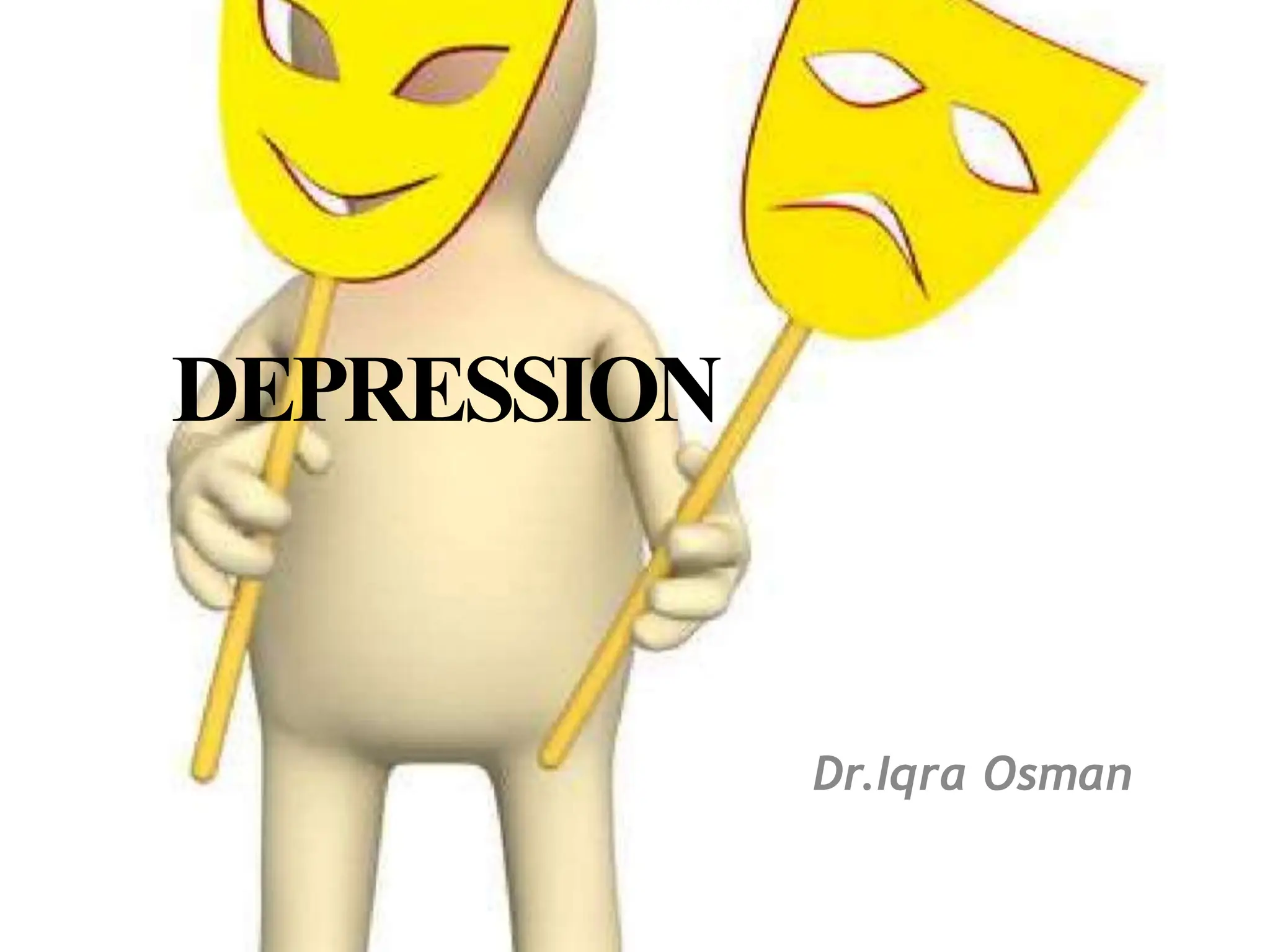 Depression by Dr Iqra Osman Abdullahi.MD