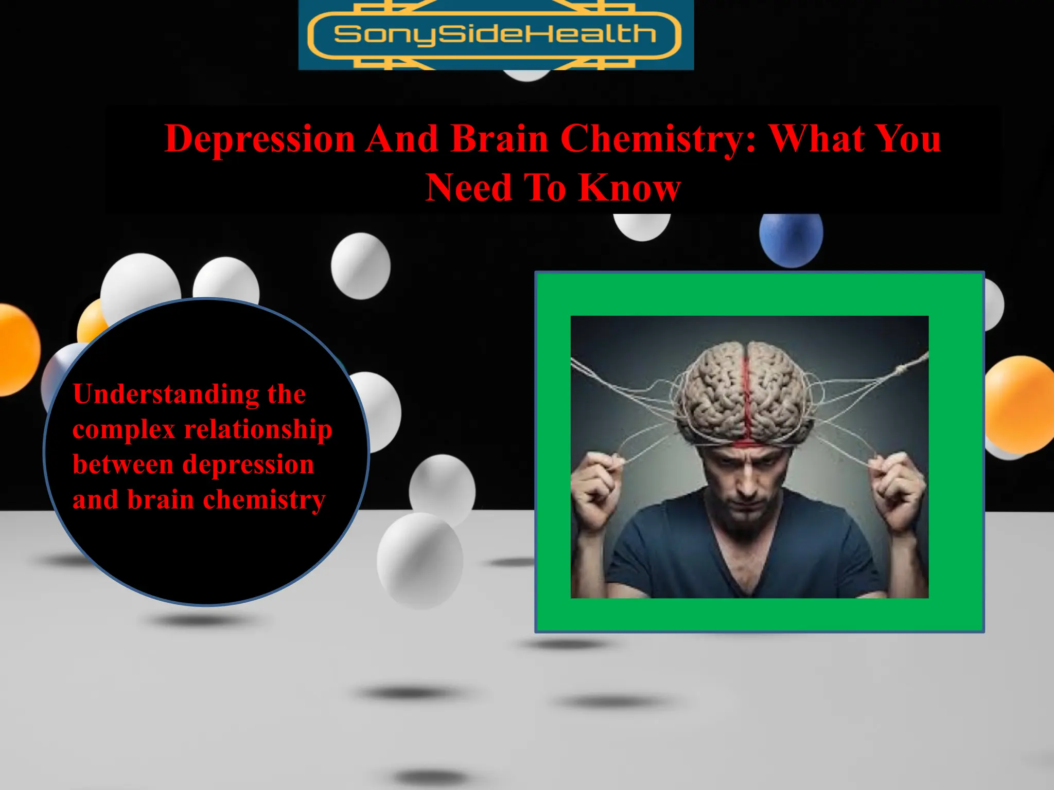 Depression And Brain Chemistry-What You Need To Know.pptx