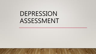 Depression assessment | PPTX
