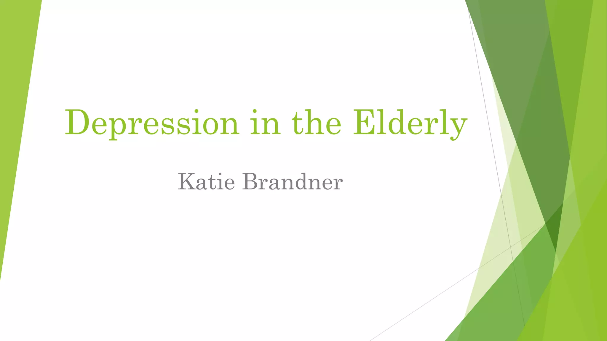 Depression in the elderly | PPTX