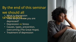 Depression Seminar Gbetsile Central Mg Arnold Tetteh Pptx