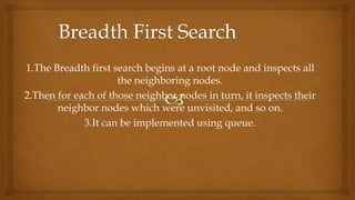 Depth first search and breadth first searching | PPTX