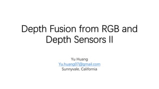 Depth Fusion from RGB and Depth Sensors II | PPT
