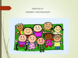 Derecho a-la-identidad-y-la-nacionalidad-1 | PPTX