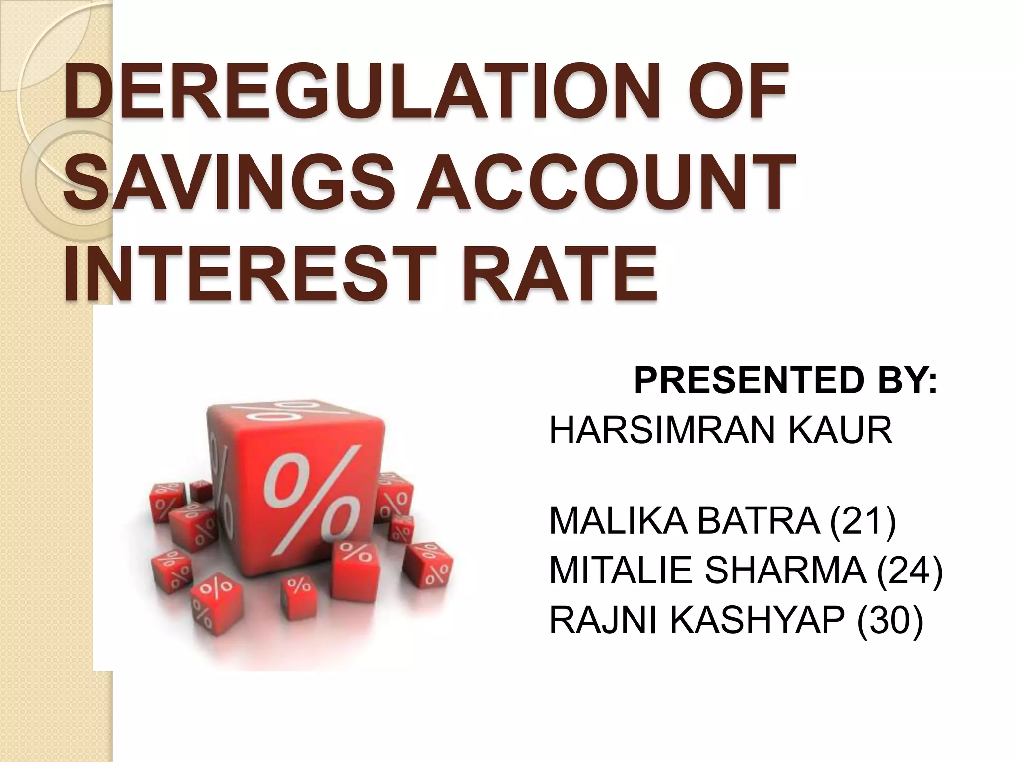 Deregulation of savings interest rate | PPTX