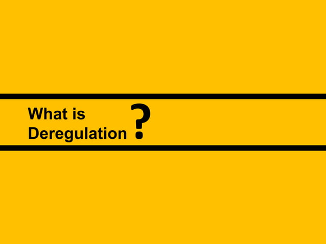 Deregulation new | PPT