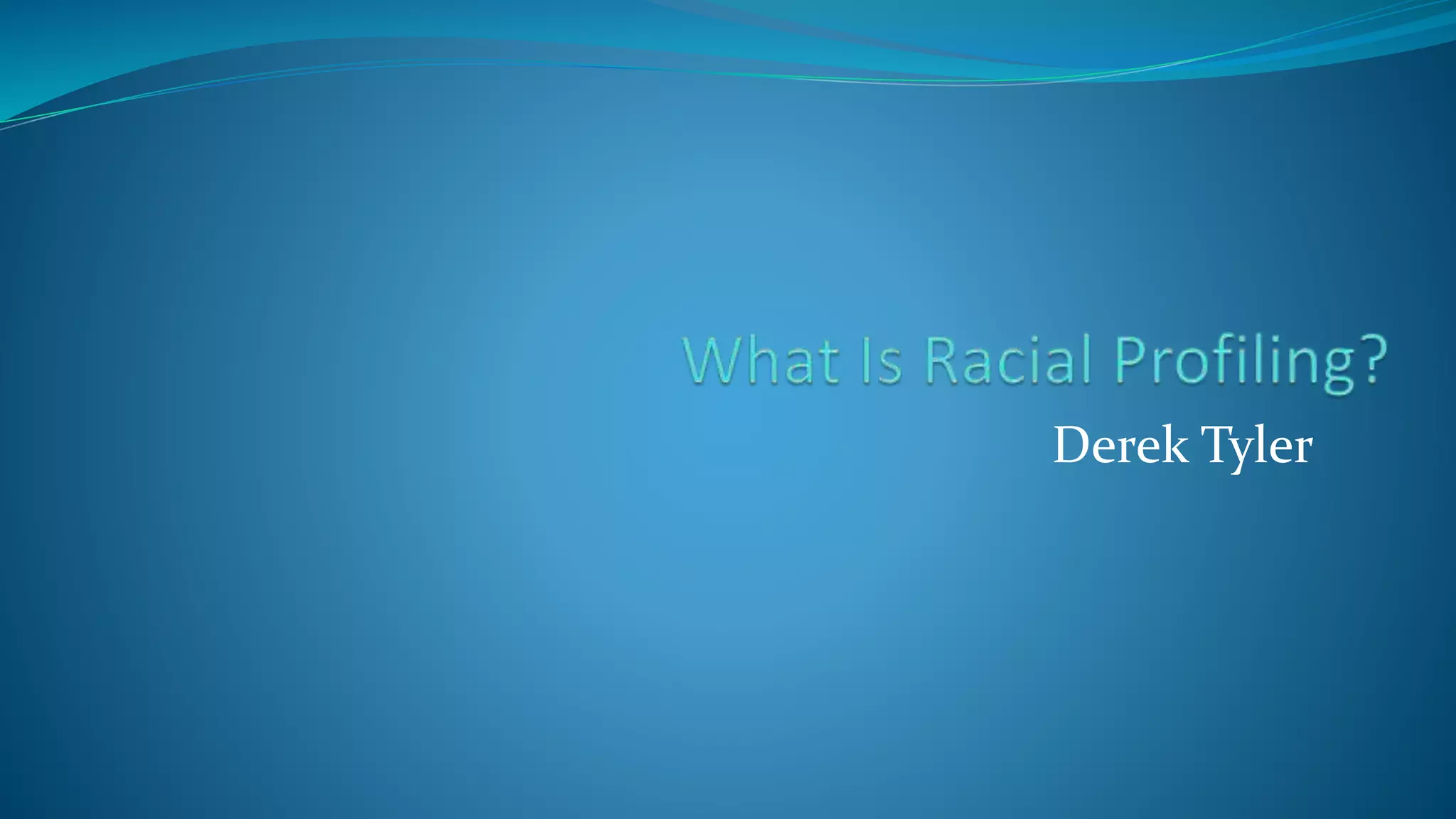 What Is Racial Profiling? | PPTX