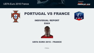 Éder Individual Report - Euro 2016 | PPTX