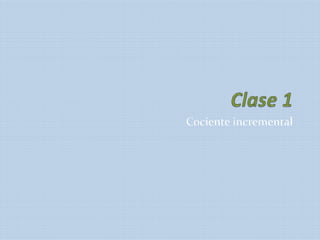 Cociente incremental | PPT