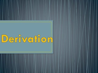 Derivation | PPTX
