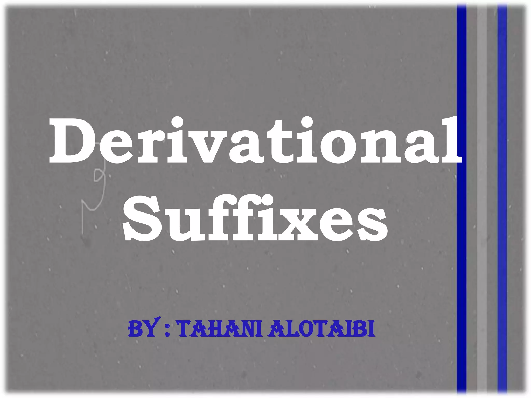 Derivational suffixes | PPTX