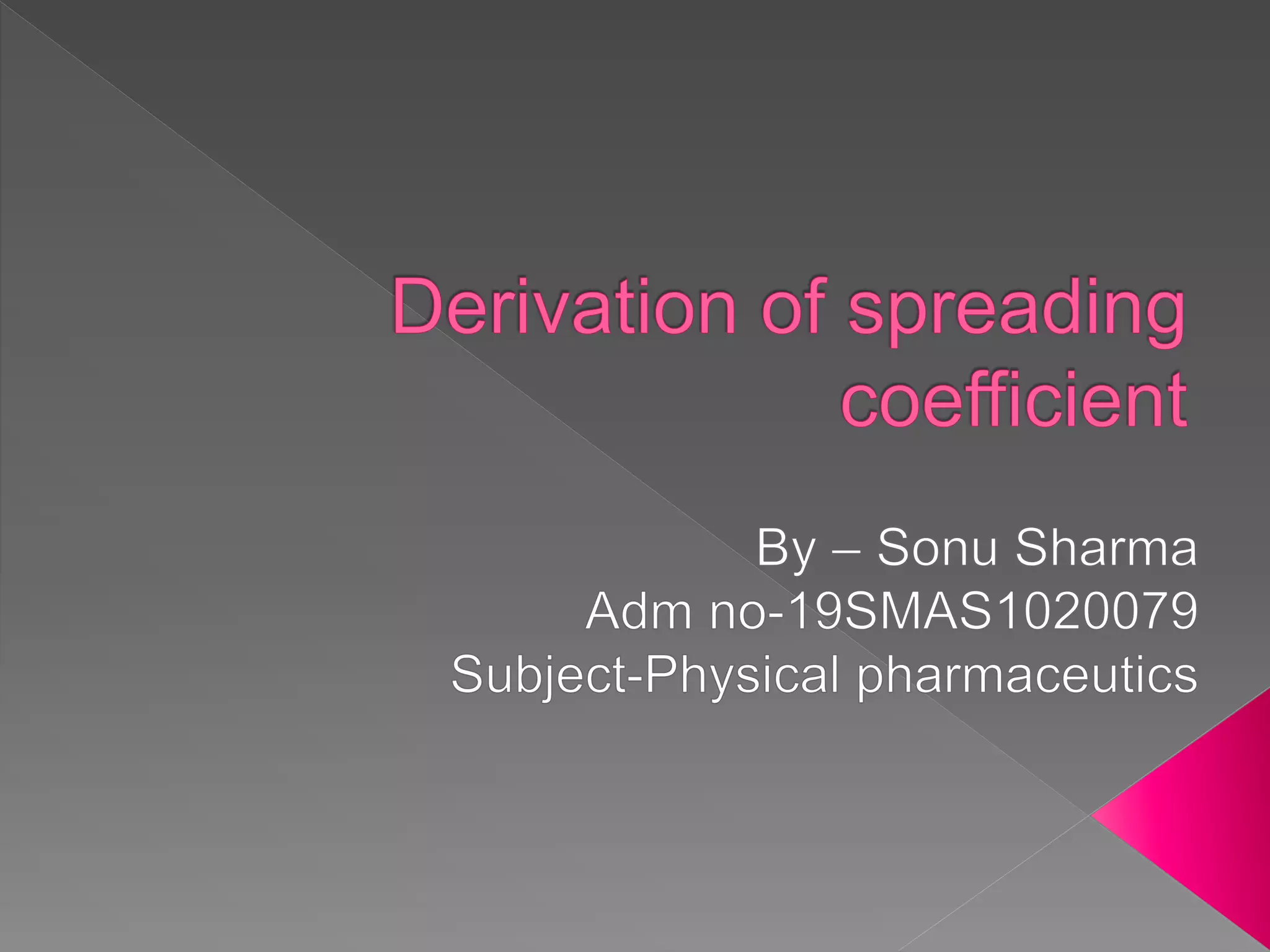Derivation of spreading coefficient | PPTX