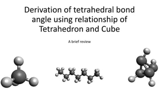 Derivation of tetrahedral bond angle (109.5) | PPT