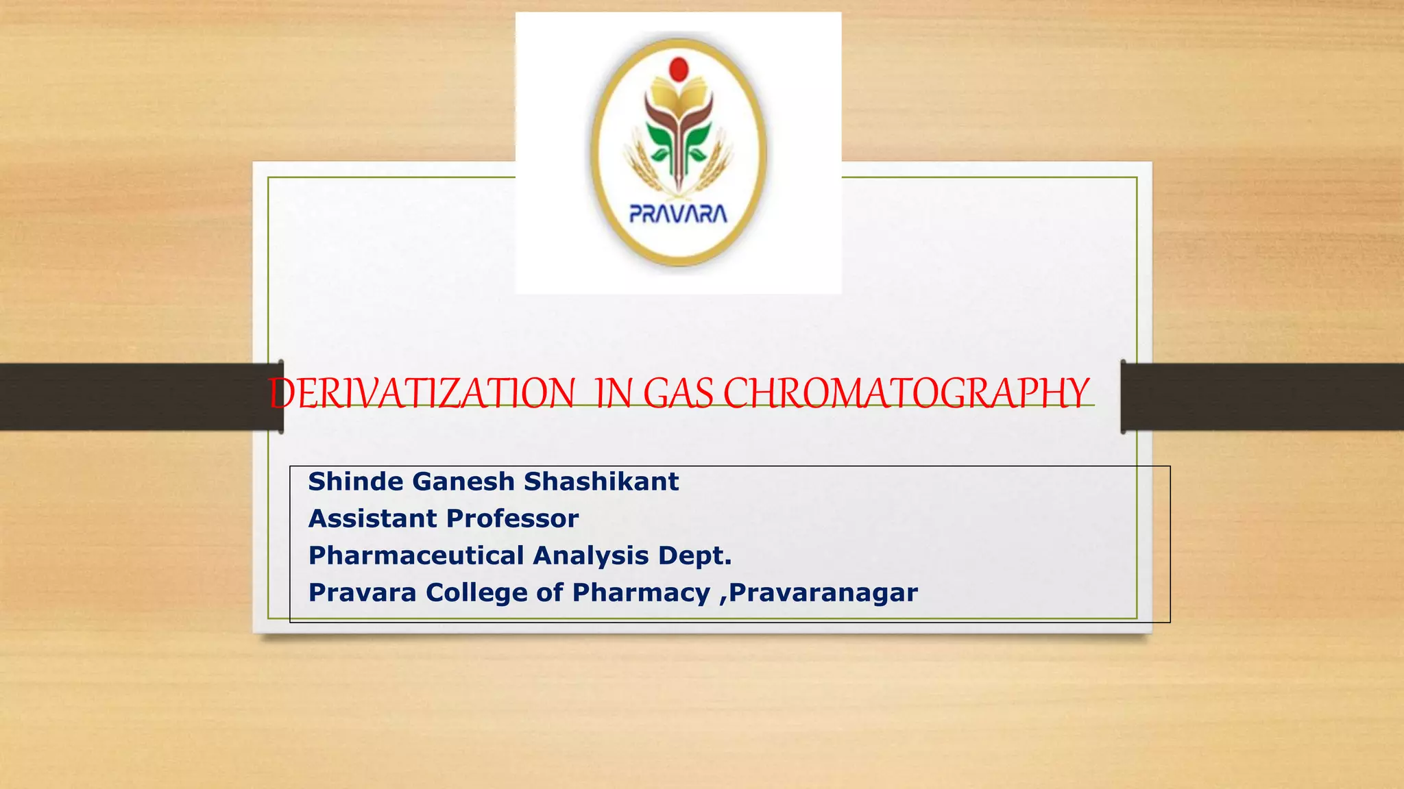 Derivatisation Techniques in Gas chromatography | PPTX