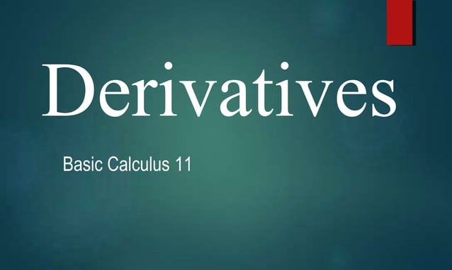 Basic Calculus 11 - Derivatives and Differentiation Rules | PPTX | Science