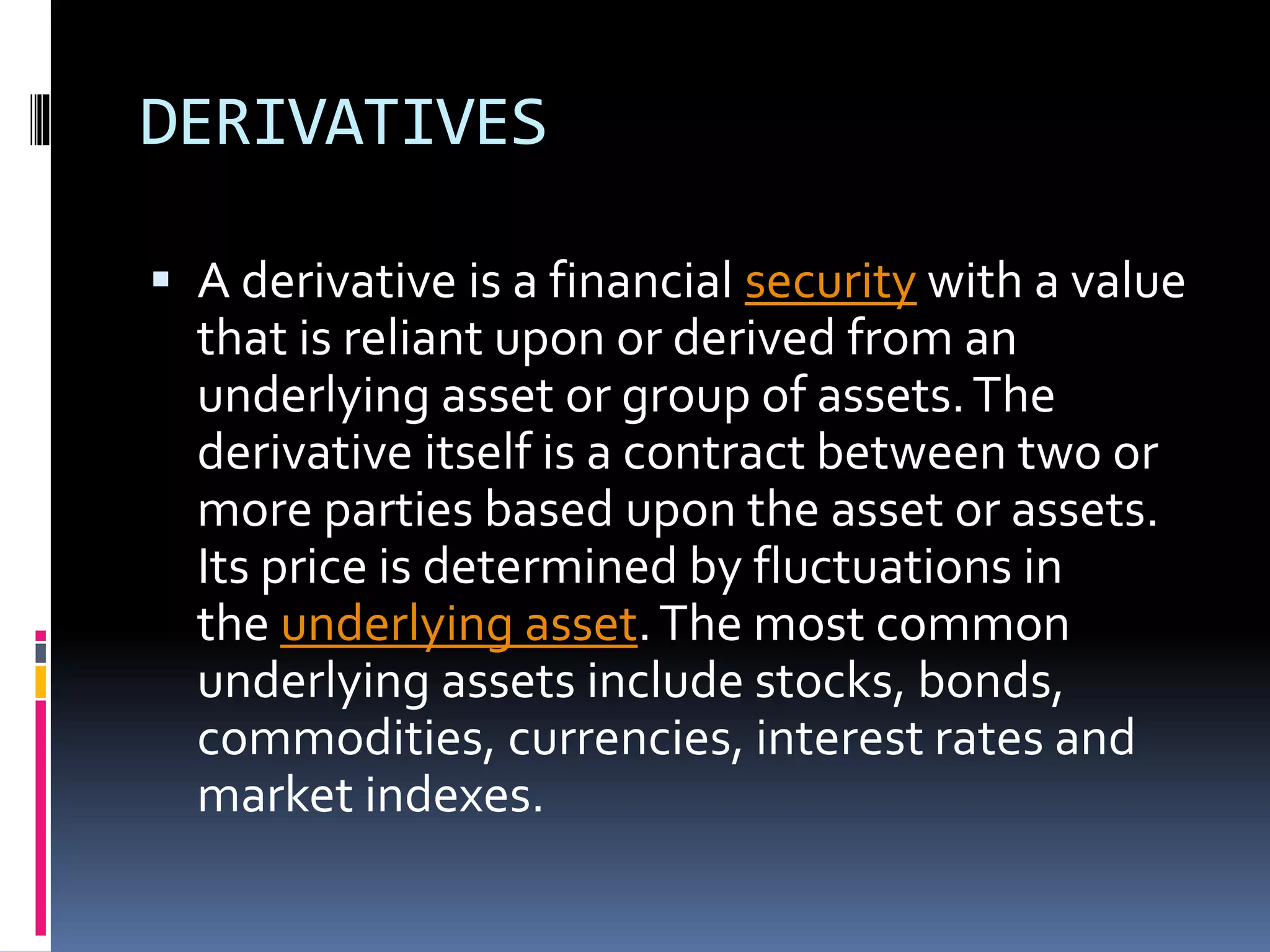 Derivatives | PPTX | Stocks and Bonds | Personal Investing