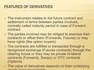 Derivatives - Basics of Derivatives contract covered in this ppt | PPTX