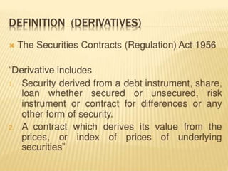 Derivatives - Basics of Derivatives contract covered in this ppt | PPTX