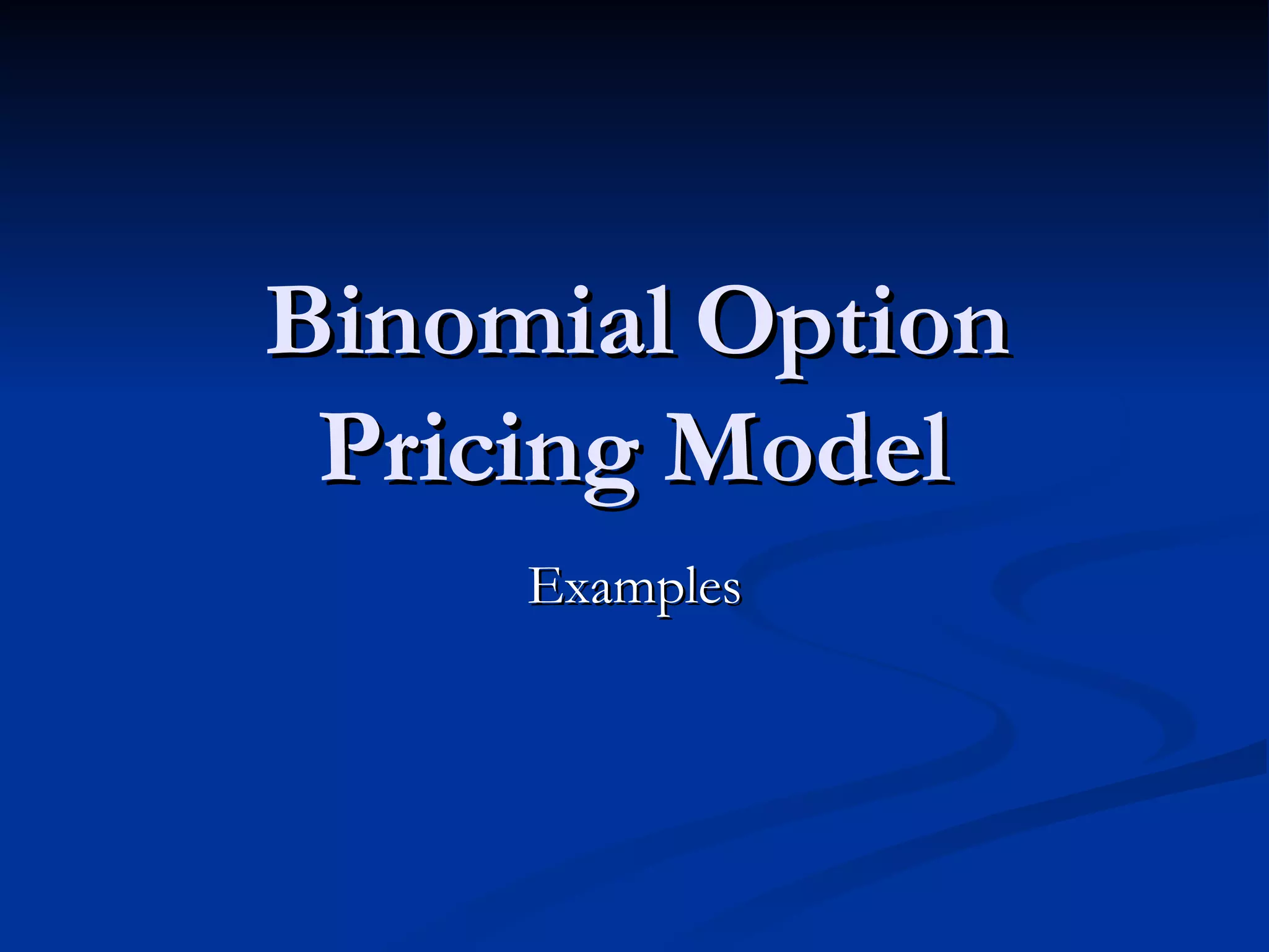 Derivatives Binomial Option Pricing Model Examples | PPT