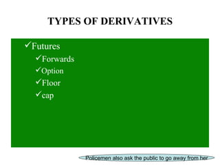 Derivatives Ppt | PPT
