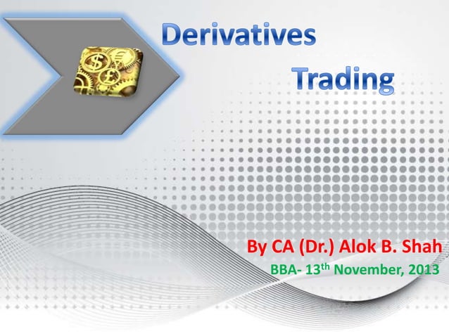 Derivatives trading | PPTX